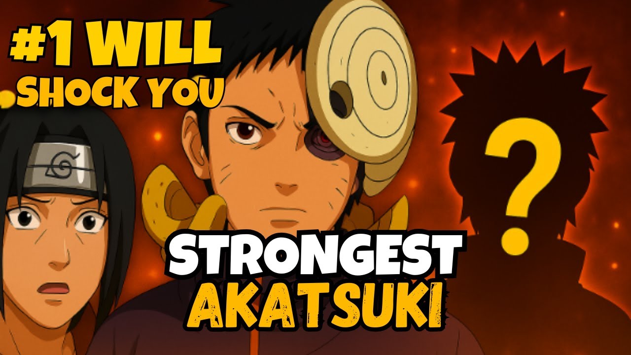 Ranking Every Akatsuki Member from Weakest to Strongest (It’s NOT ...