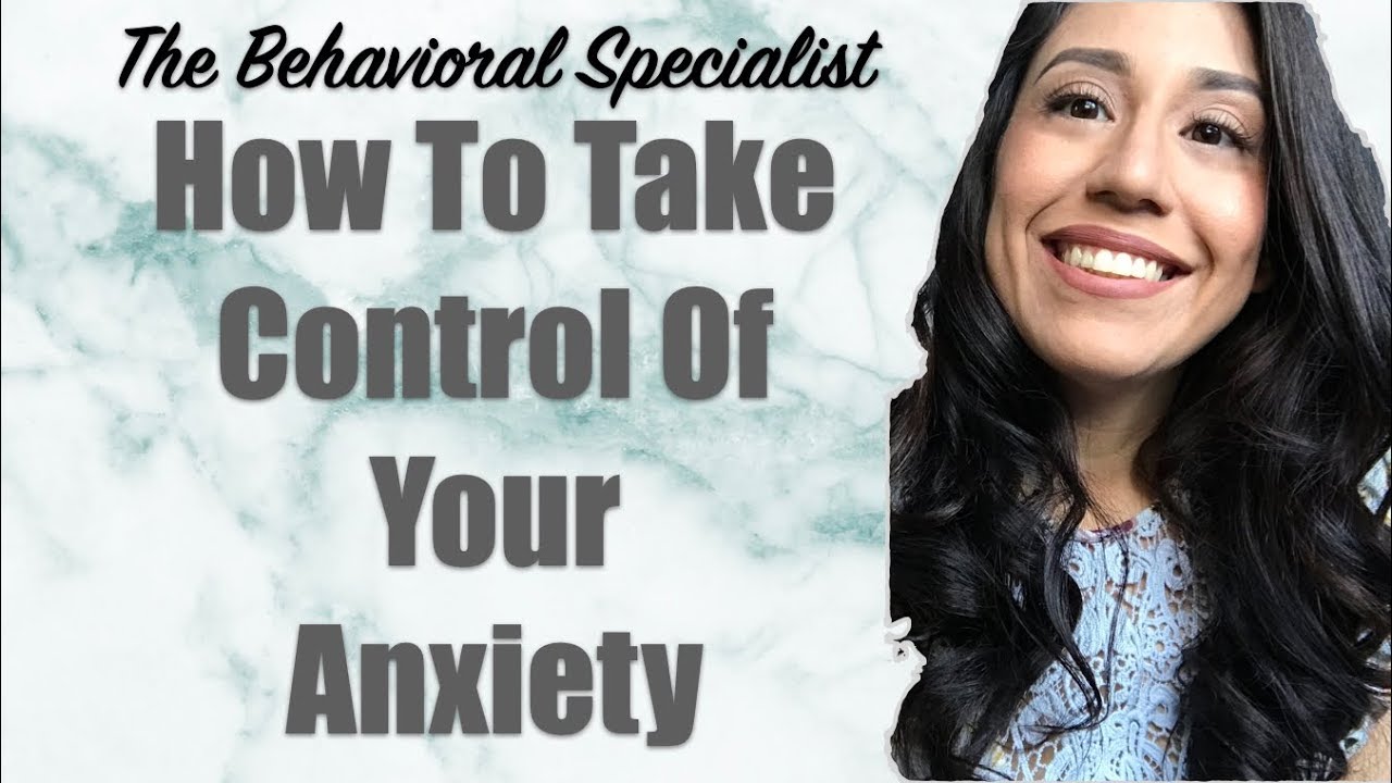 How to Control Your Anxiety Before it Controls You | Anxiety Attack ...