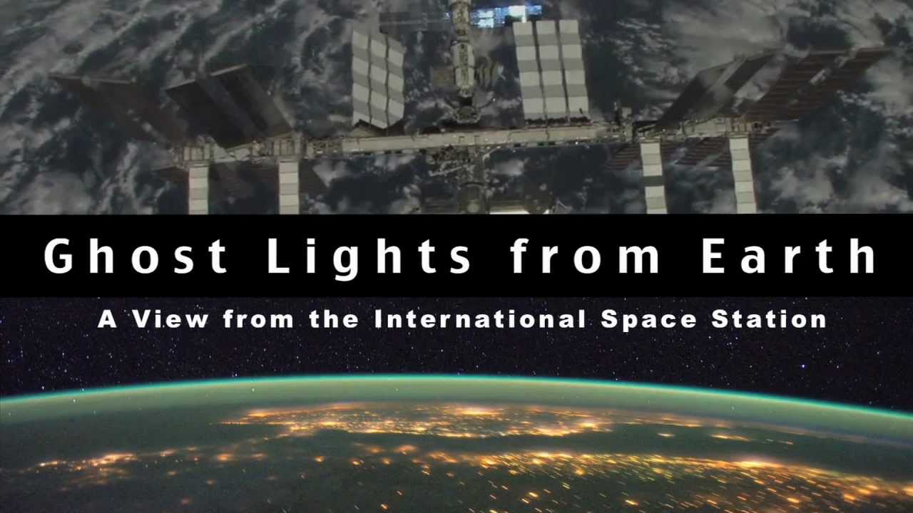 Ghost Lights from Earth Orbit - YouTube