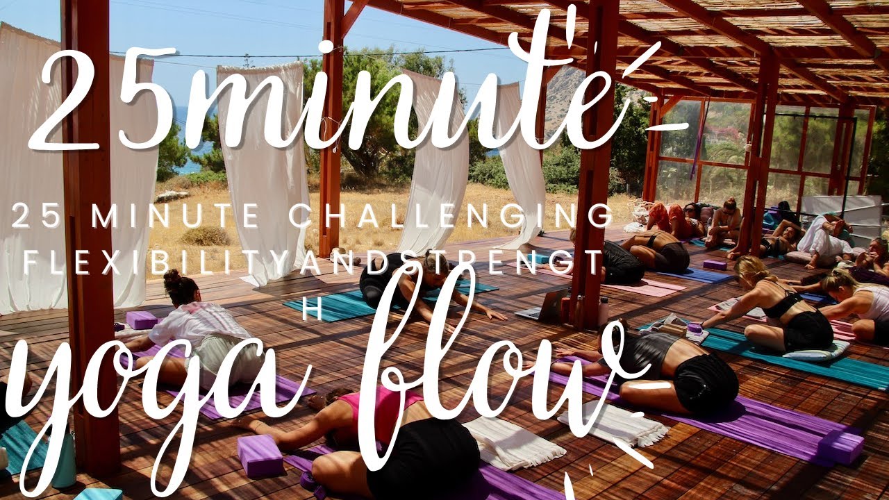 25 minute YOGA FLOW, FULL BODY FLEXIBILITY AND STRENGTH//Phoebe GR ...