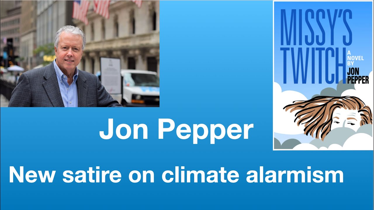 Jon Pepper: Missy’s Twitch—new satire book on climate alarmism | Tom ...