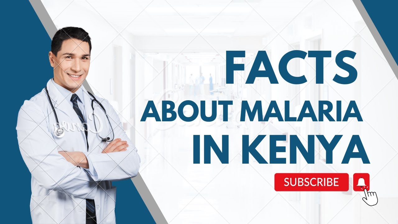 7 IMPORTANT FACTS ABOUT MALARIA IN KENYA - YouTube