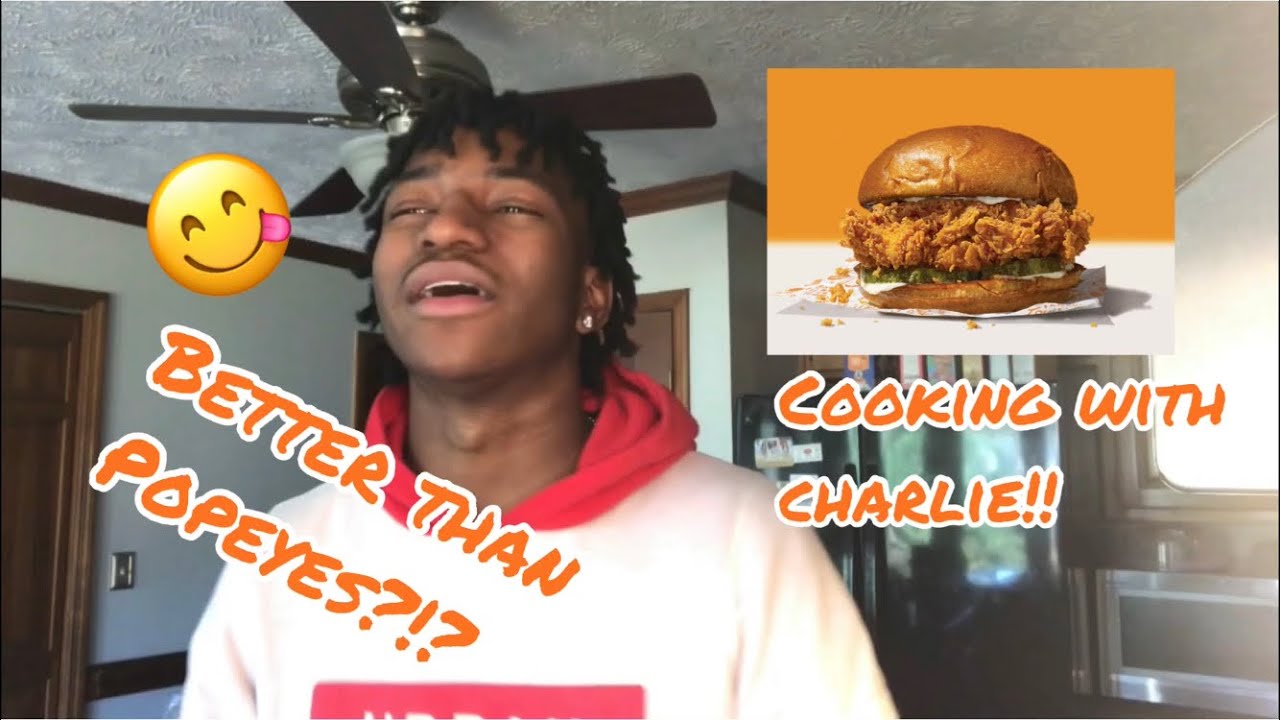 Cooking with charlie!! ( Popeyes chicken sandwich) - YouTube