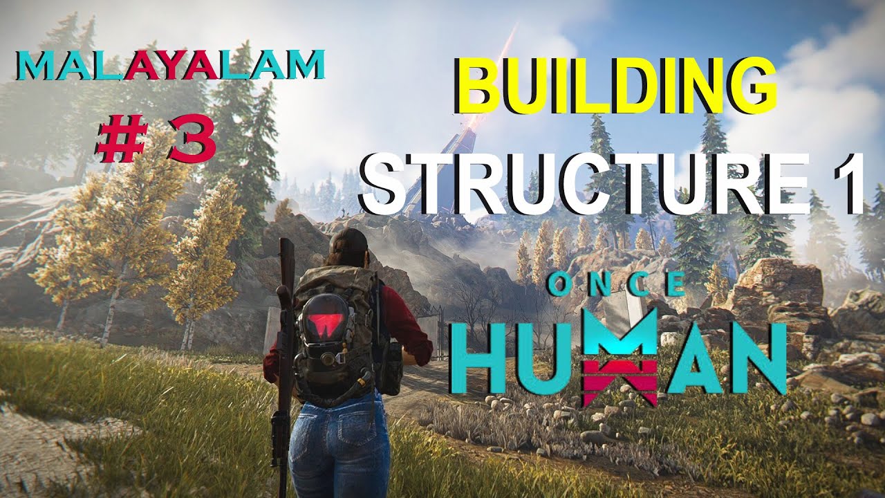 BUILDING STRUCTURE 1 - ONCE HUMAN GAMEPLAY - PART 3 - MALAYALAM - YouTube