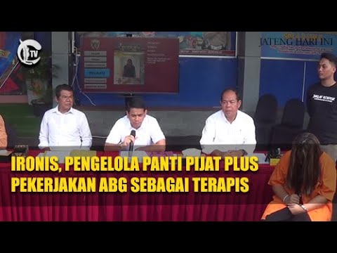IRONIS, PENGELOLA PANTI PIJAT PLUS PEKERJAKAN ABG SEBAGAI TERAPIS