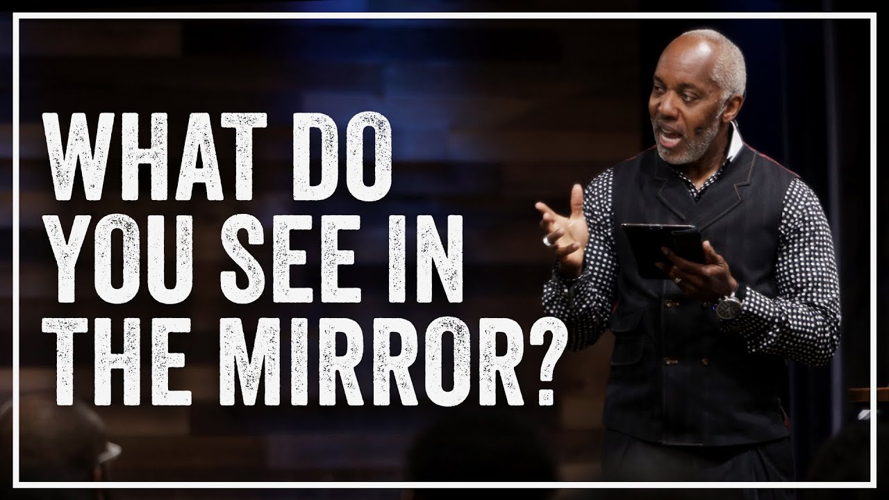 The Reflection In The Mirror | Pastor David Eggleston - YouTube