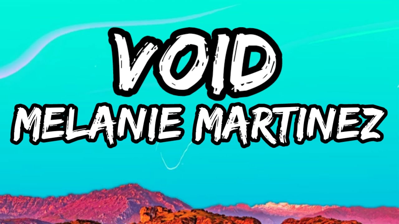Melanie Martinez - VOID - YouTube