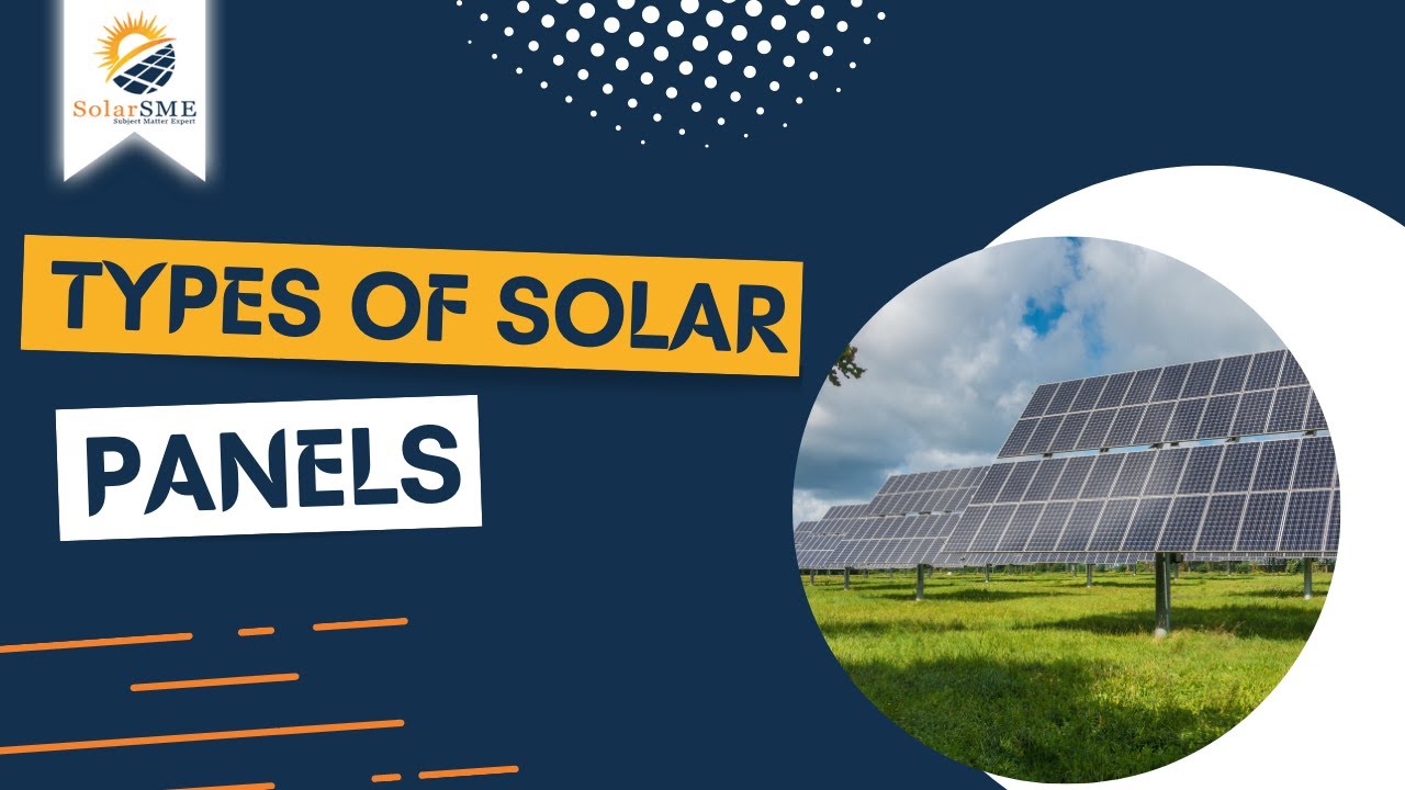 Types of Solar Panels | Types of Solar Panels and their Efficiency ...
