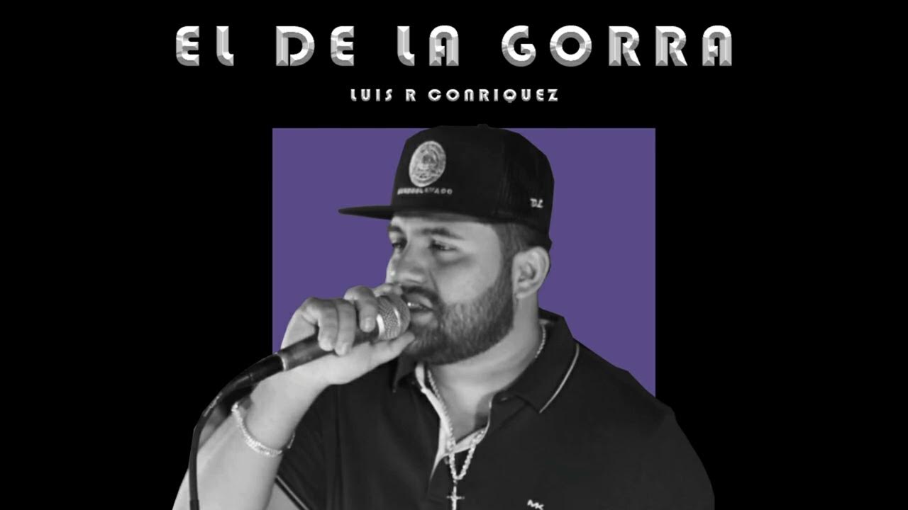 Luis R Conriquez - El De La Gorra (Corridos Belicos 2023) - YouTube