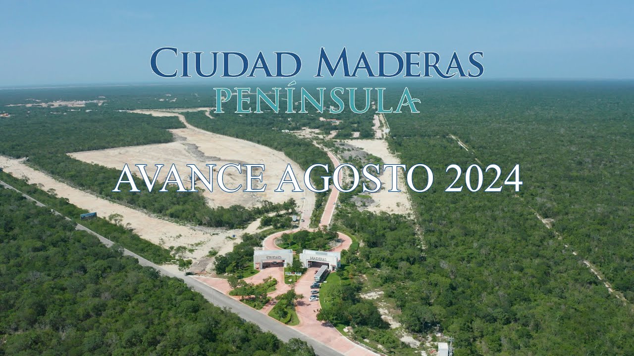 CIUDAD MADERAS PENINSULA: Avance de desarrollo Agosto 2024 [Video ...