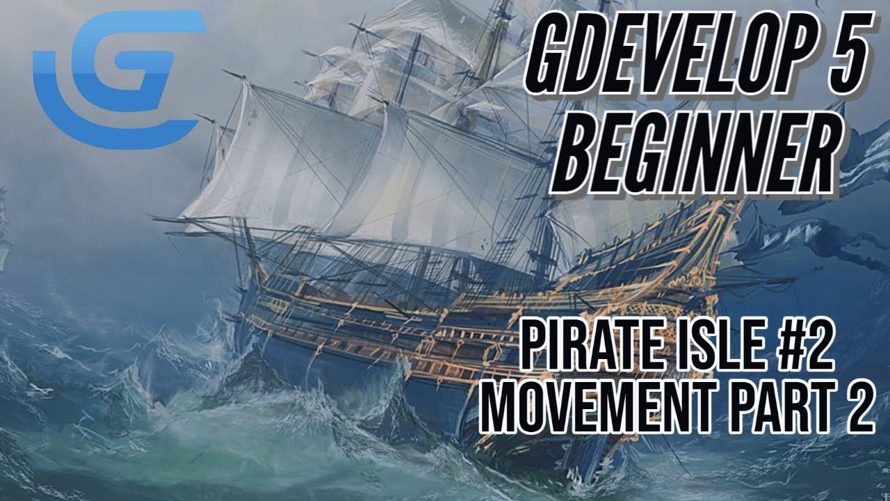GDevelop 5 Beginner - Pirate Game #2 - Movement Part 2 - YouTube