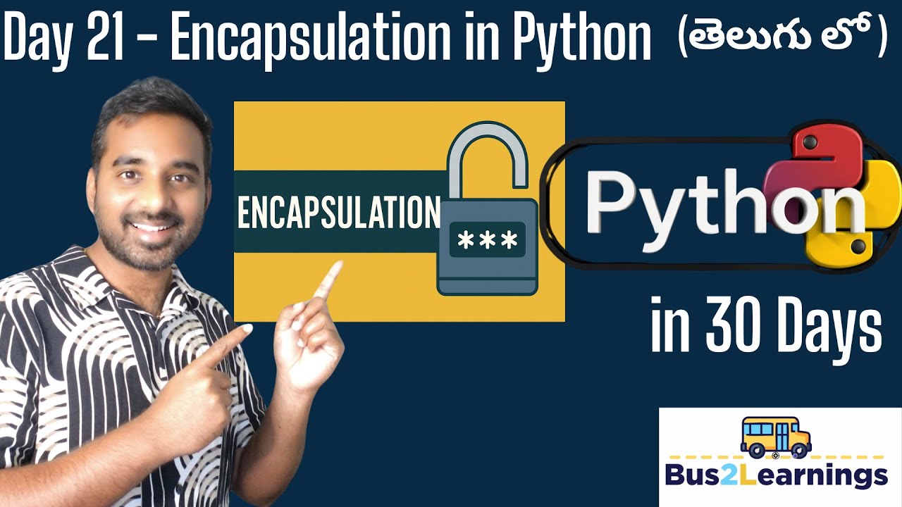 Python | Encapsulation explained in Telugu | Day 21 | 30 days python ...