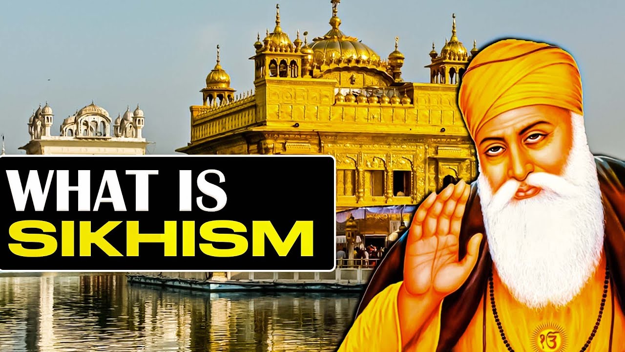 What is Sikhism? Sikhism Religion History, Beliefs & Faith Explained ...