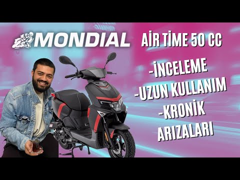 Mondial Air Time 50 cc / Olumlu ve Olumsuz Yönleriyle İnceleme