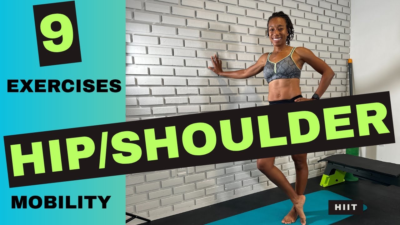 Get Moving! 9 Exercises To Improve Your Hip And Shoulder Mobility ...