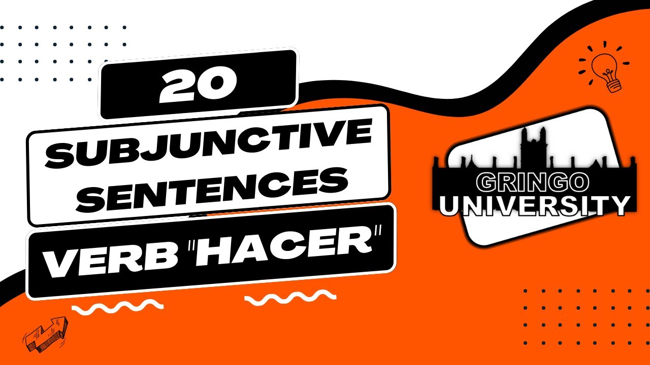 20 Mind-Blowing Spanish Subjunctive Sentences with the Verb 'HACER ...