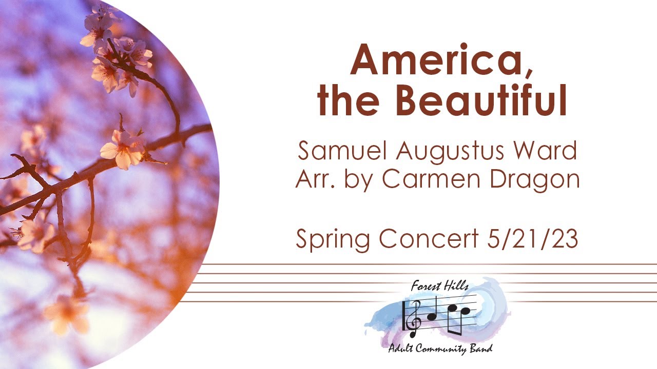 America, the Beautiful | Samuel A.Ward | Arr. Carmen Dragon | Forest ...
