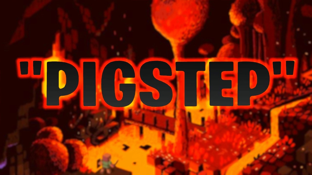 Minecraft- "PIGSTEP" (Full Song) - YouTube
