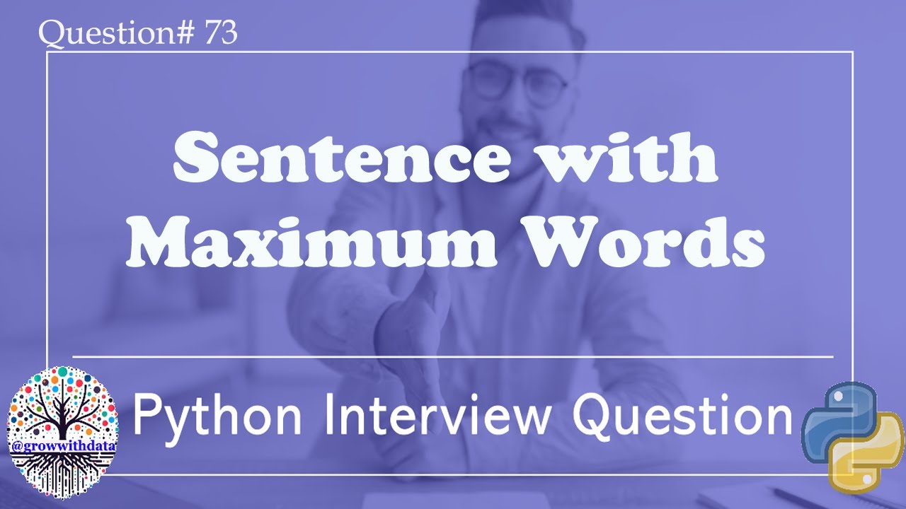 Sentence with Maximum Words | Python Interview Questions | Data ...