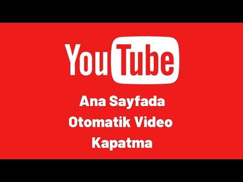 Youtube Ana Sayfada Otomatik Video Oynatma Kapatma