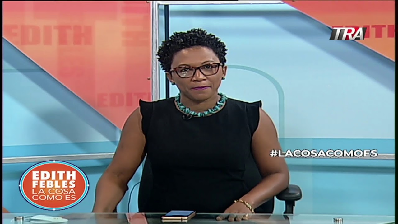 Edith Febles #LaCosaComoEs #Envivo - YouTube