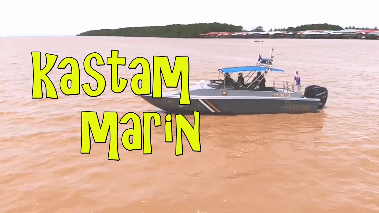 PASUKAN KASTAM MARIN #Limbang #Lawas #Labuan - YouTube