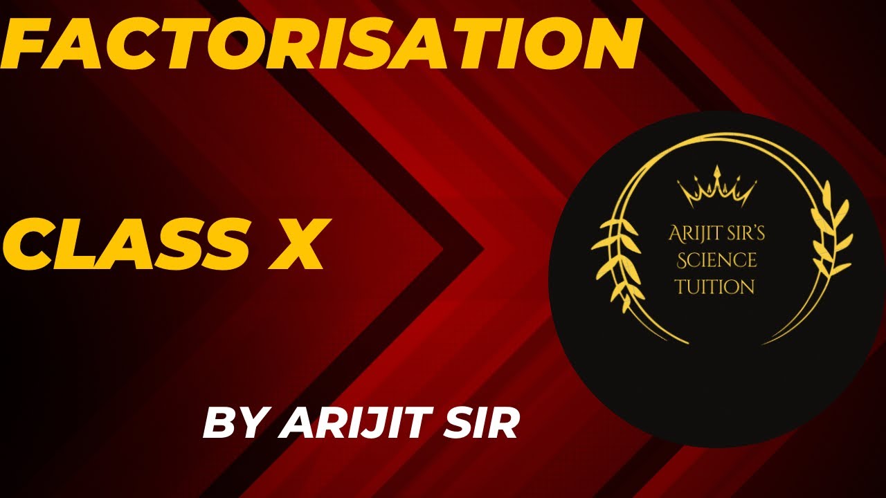 Factorisation Class 10 (Part 3) - YouTube