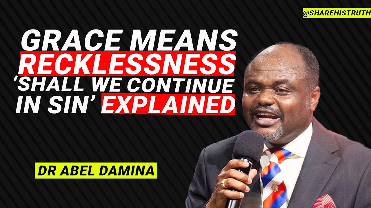 SHALL WE CONTINUE IN SIN DOESN'T MEAN WHAT YOU KNOW - DR ABEL DAMINA ...