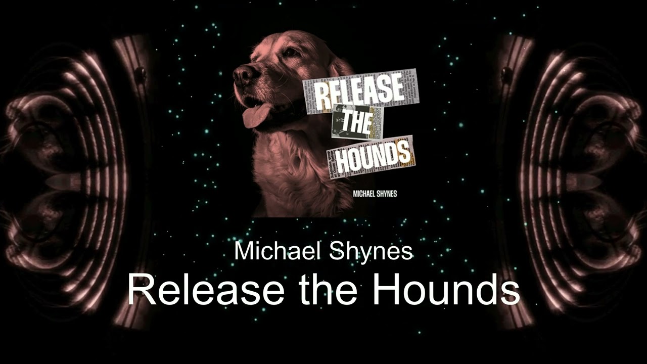 Release The Hounds