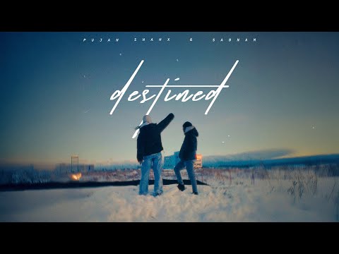 Pujan ShahX, Sabnam - Destined (Official Music Video)