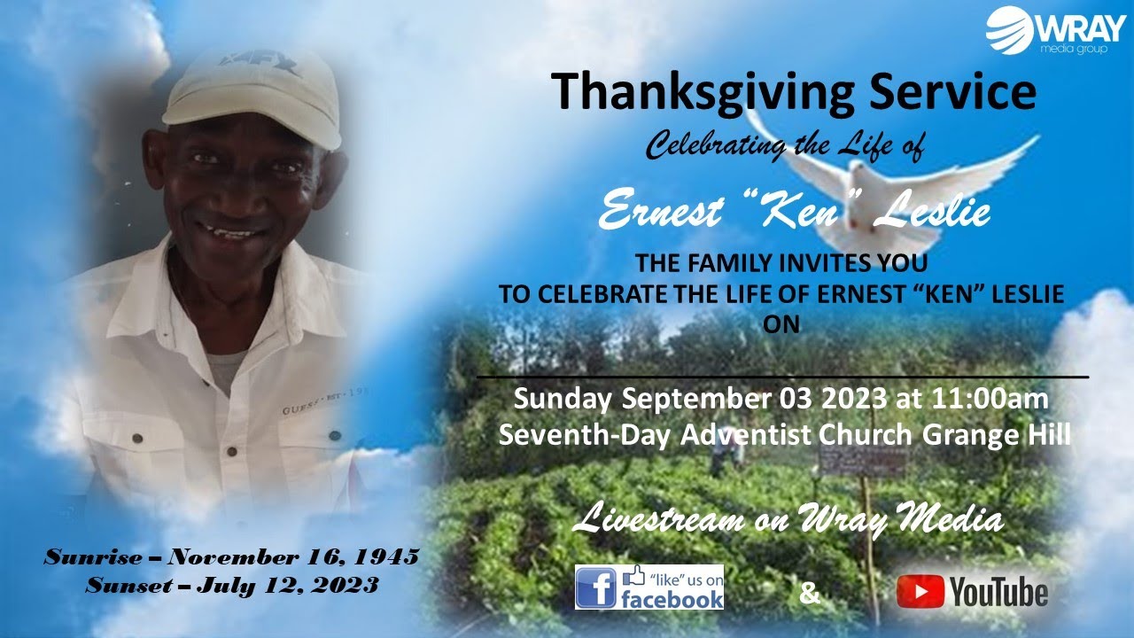 Thanksgiving Service for the life of Ernest Leslie || September 03 ...