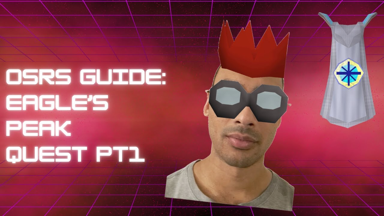 OSRS Guide - Eagle's Peak Quest Pt1 - YouTube