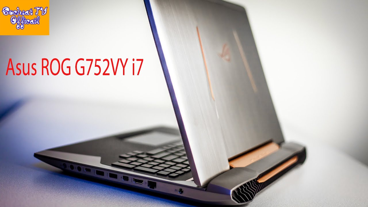 Asus ROG G752VY i7 - Unboxing - YouTube