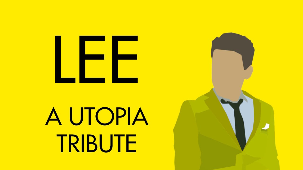 Lee - A Utopia Tribute - YouTube