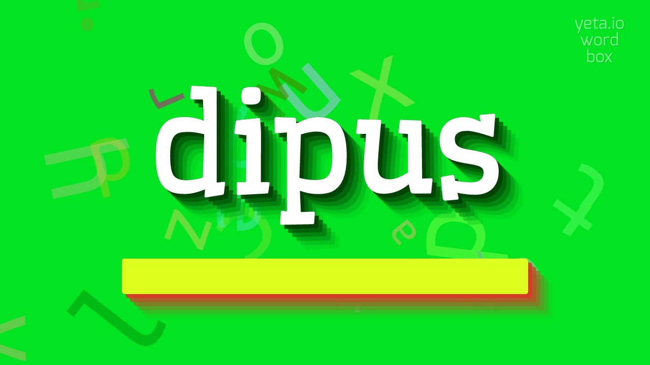 How to say "dipus"! (High Quality Voices) - YouTube