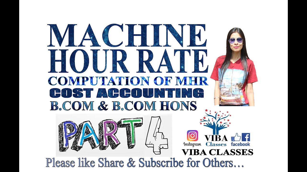 COST ACCOUNTING, MACHINE HOUR RATE, COMPUTATION OF M.H.R, SOLUTIONS ...