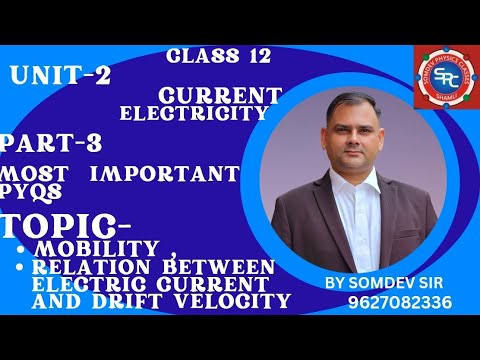 CH-3/CURRENT ELECTRICITY/PART-3// MOBILITY// RELATION B/W ELECTRIC ...