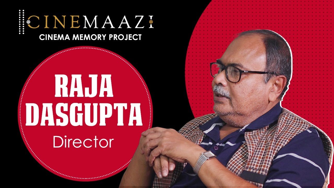 Raja Dasgupta | Director | Cinema Memory Project - YouTube