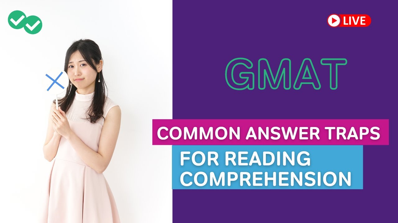 GMAT Reading Comprehension Answer Traps - YouTube