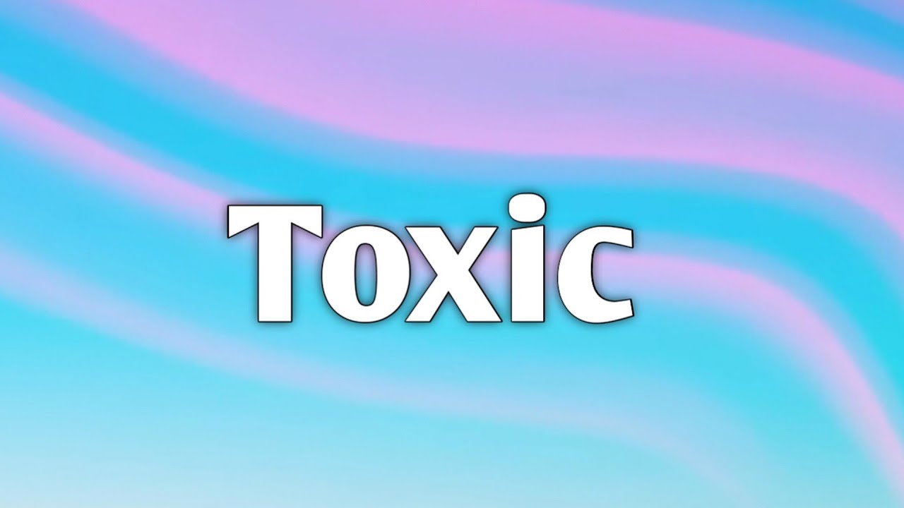 Britney Spears - Toxic (Lyrics) - YouTube