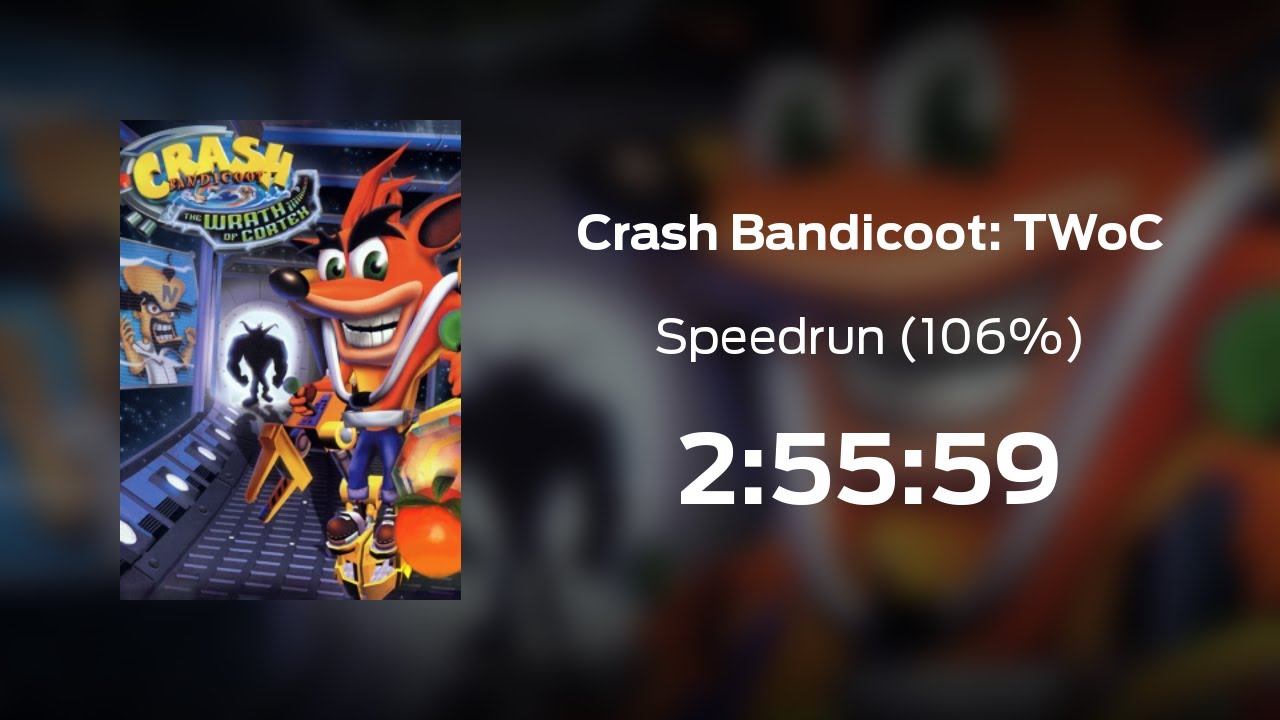 Crash Bandicoot: The Wrath of Cortex - Speedrun (106%) - 2:55:59 [PB] - YouTube