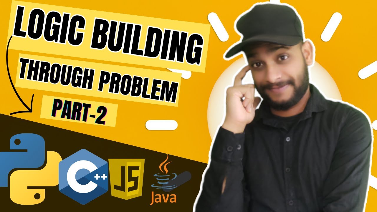 Logic Building Through Problems Tutorial Part 2 Logic Building In 9426