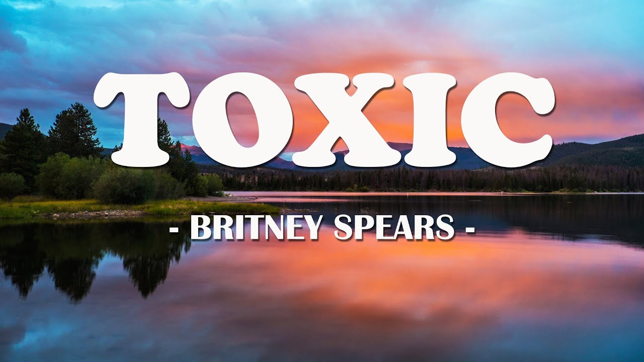 Britney Spears - Toxic ( Lyric Video ) - YouTube
