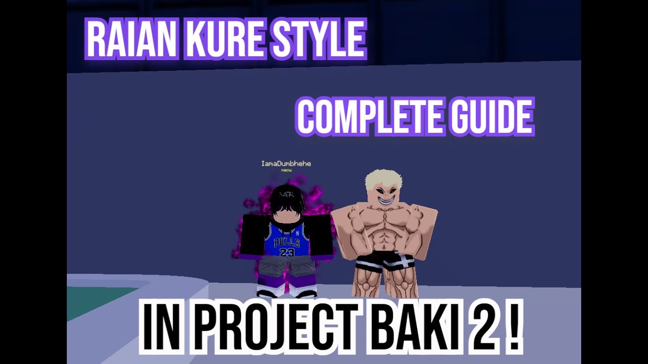 RAIAN KURE STYLE COMPLETE GUIDE IN PROJECT BAKI 2 ! - YouTube