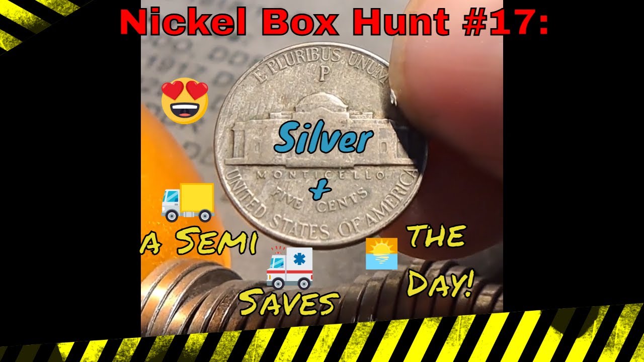 Nickel Box Hunt #17: Silver and a Semi Saves the Day! - YouTube