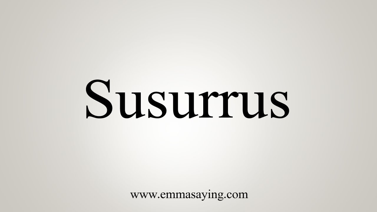 How To Say Susurrus - YouTube