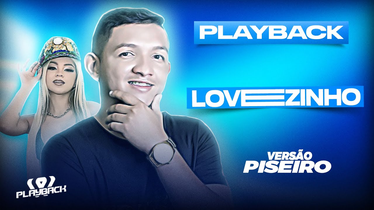 PLAYBACK | LOVEZINHO | MARCYNHO SENSAÇÃO & MC TREYCE | VERSÃO PISEIRO ...