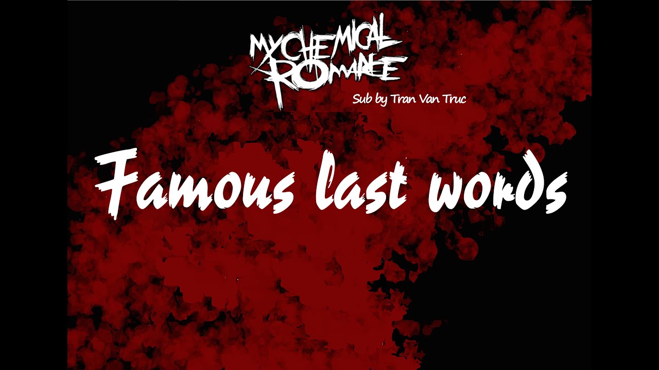 [Vietsub] Famous Last Words - My Chemical Romance - YouTube