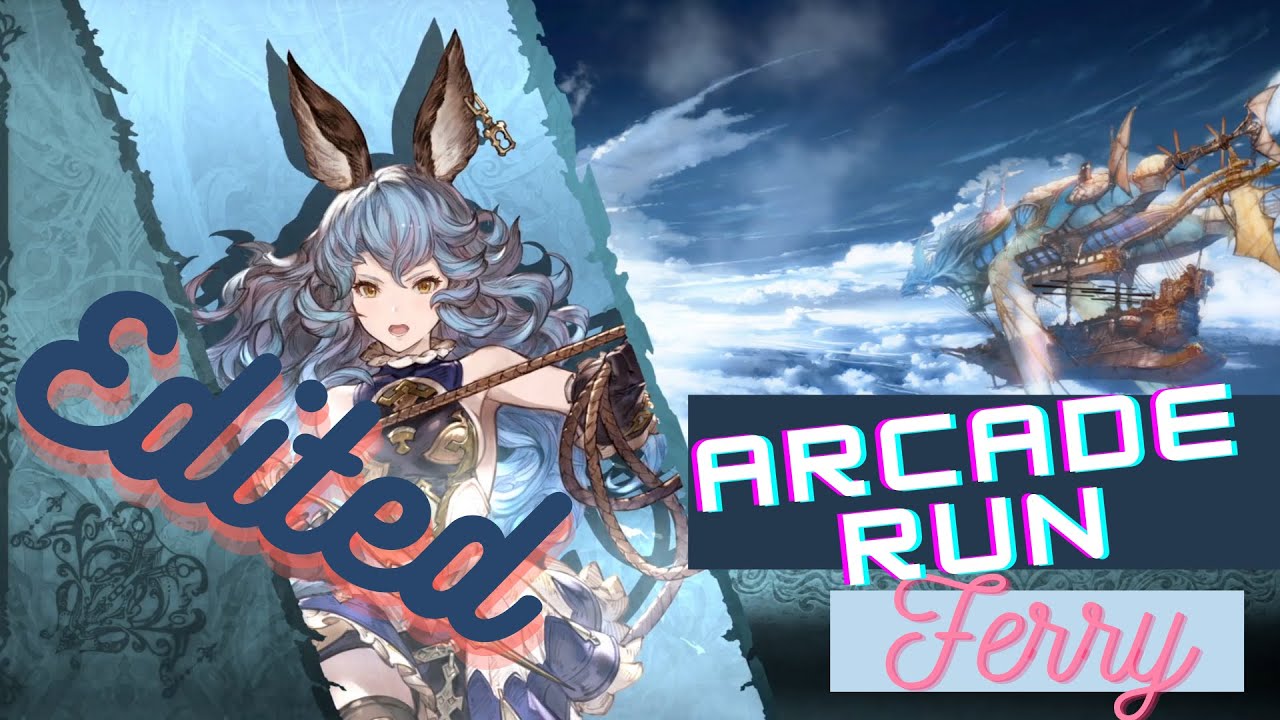 PS4 Pro: Granblue Fantasy Versus - Ferry Arcade Run *Edited* - YouTube