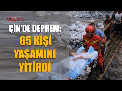 Çin'de deprem: 65 kişi yaşamını yitirdi